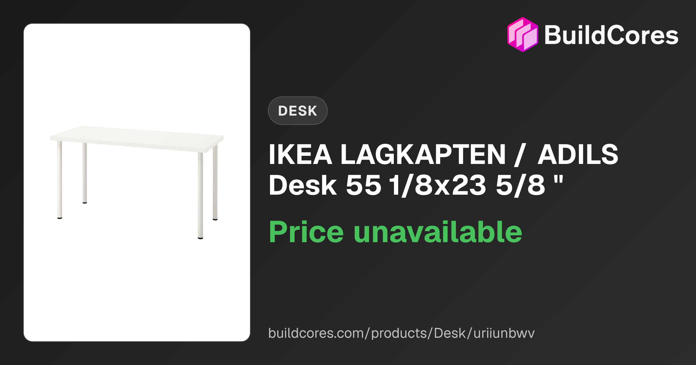 IKEA LAGKAPTEN / ADILS Desk 55 1/8x23 5/8 " | BuildCores